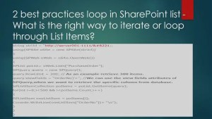2 best practices loop in SharePoint list - What is the right way to ...