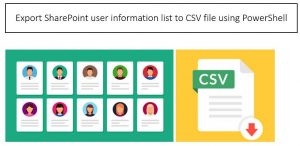 Instantly Export SharePoint user information list to CSV(Excel) file using PowerShell in 2 steps ...