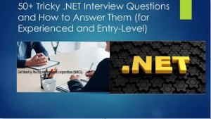 Cracking the Code: Top 50 .NET Interview Questions and Answers for ...